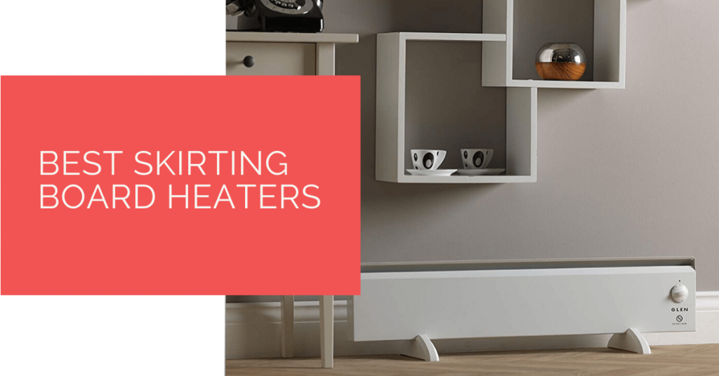 Best Skirting Board Heaters for 2023 - Compact Heaters for Efficient ...